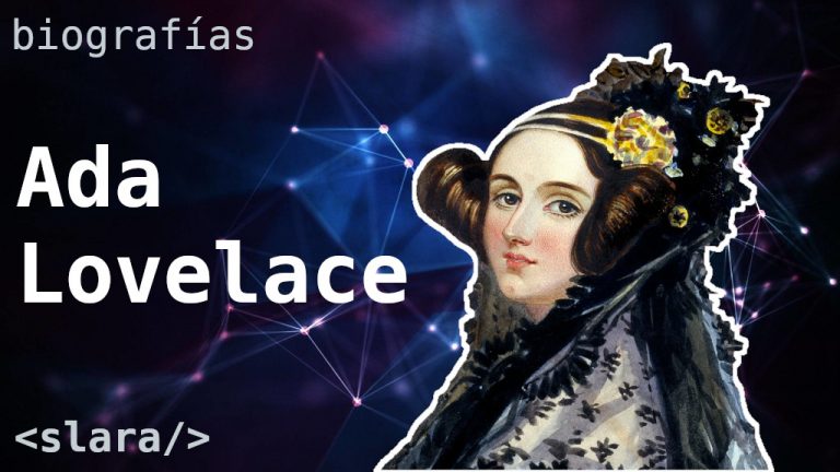 Ada Lovelace: La pionera de la computación – Samuel Lara Arcos